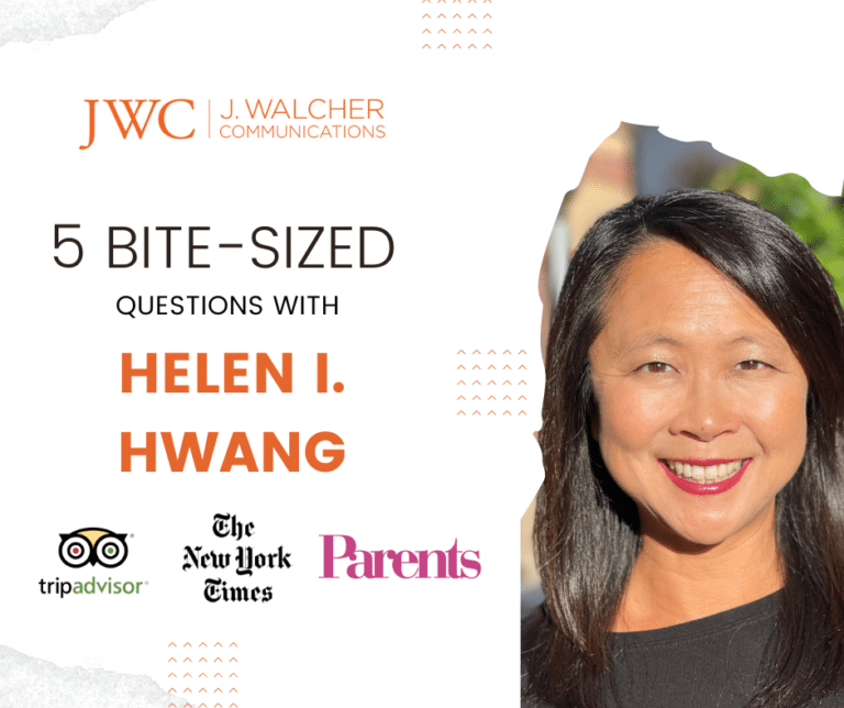 5 Bite-Sized Questions … with Freelance Journalist Helen I. Hwang - J. Walcher Communications